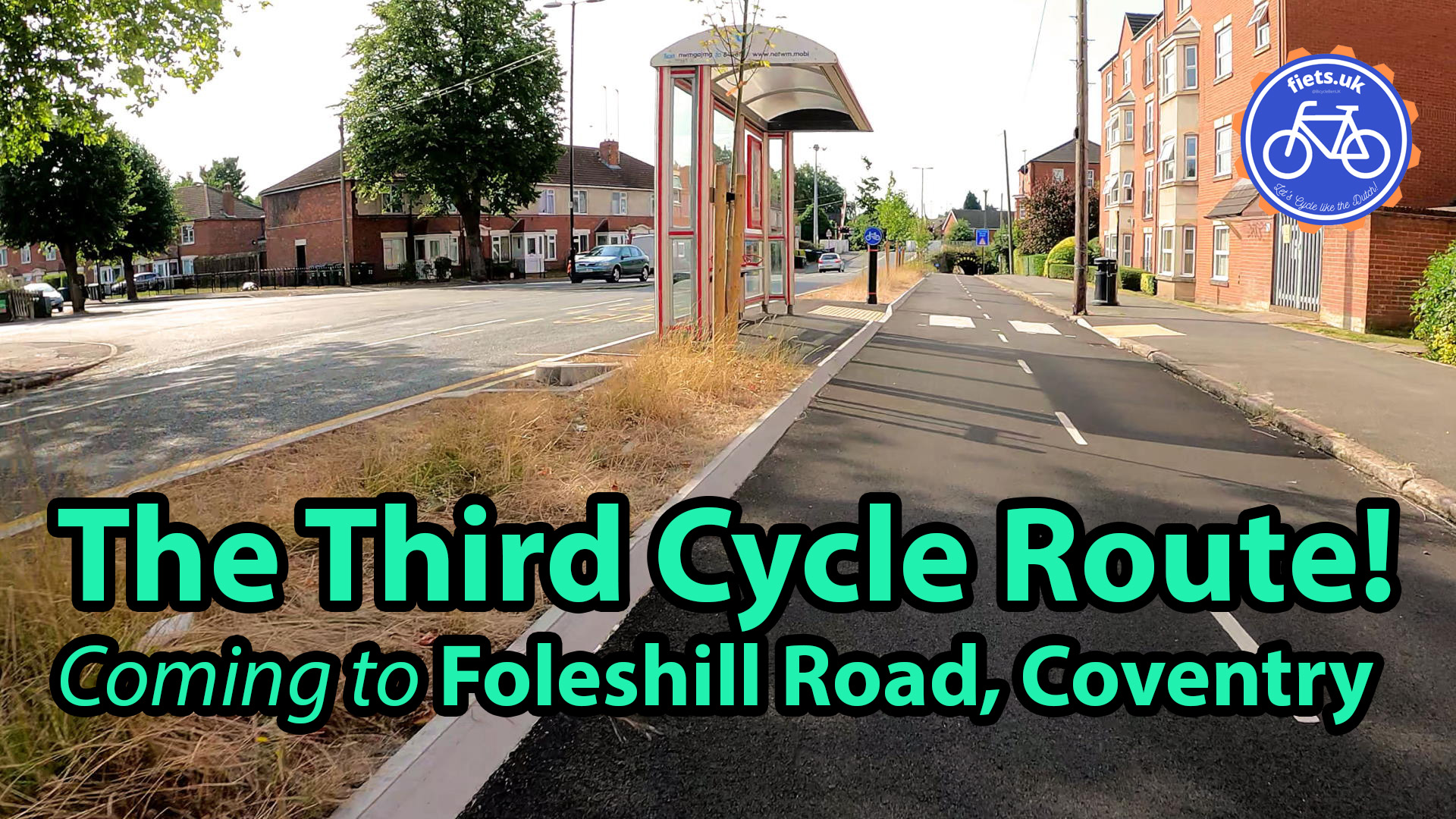 Foleshill Road Granted Coventry’s Third Cycle Scheme – Fiets! Let's Cycle like the Dutch!